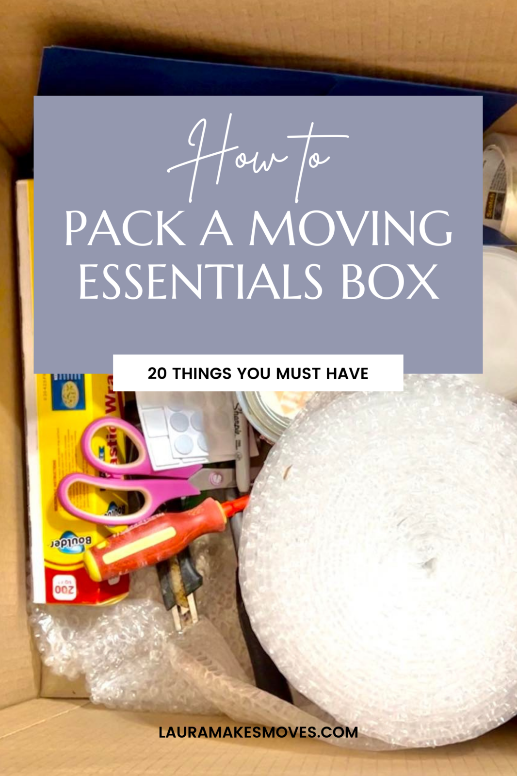 How to Pack a Moving Essentials Box for Moving Day | lauramakesmoves.com